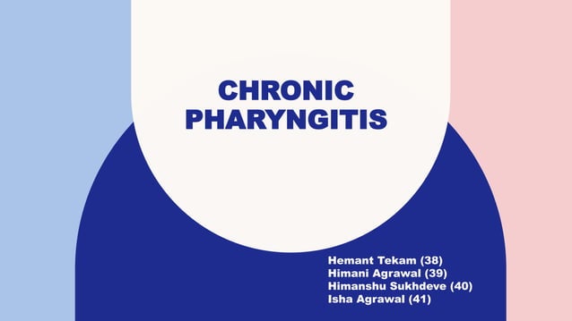 Chronic pharyngitis.pptx | Ear, Nose and Throat Conditions | Diseases ...