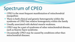 Chronic progressive external ophthalmoplegia | PPTX