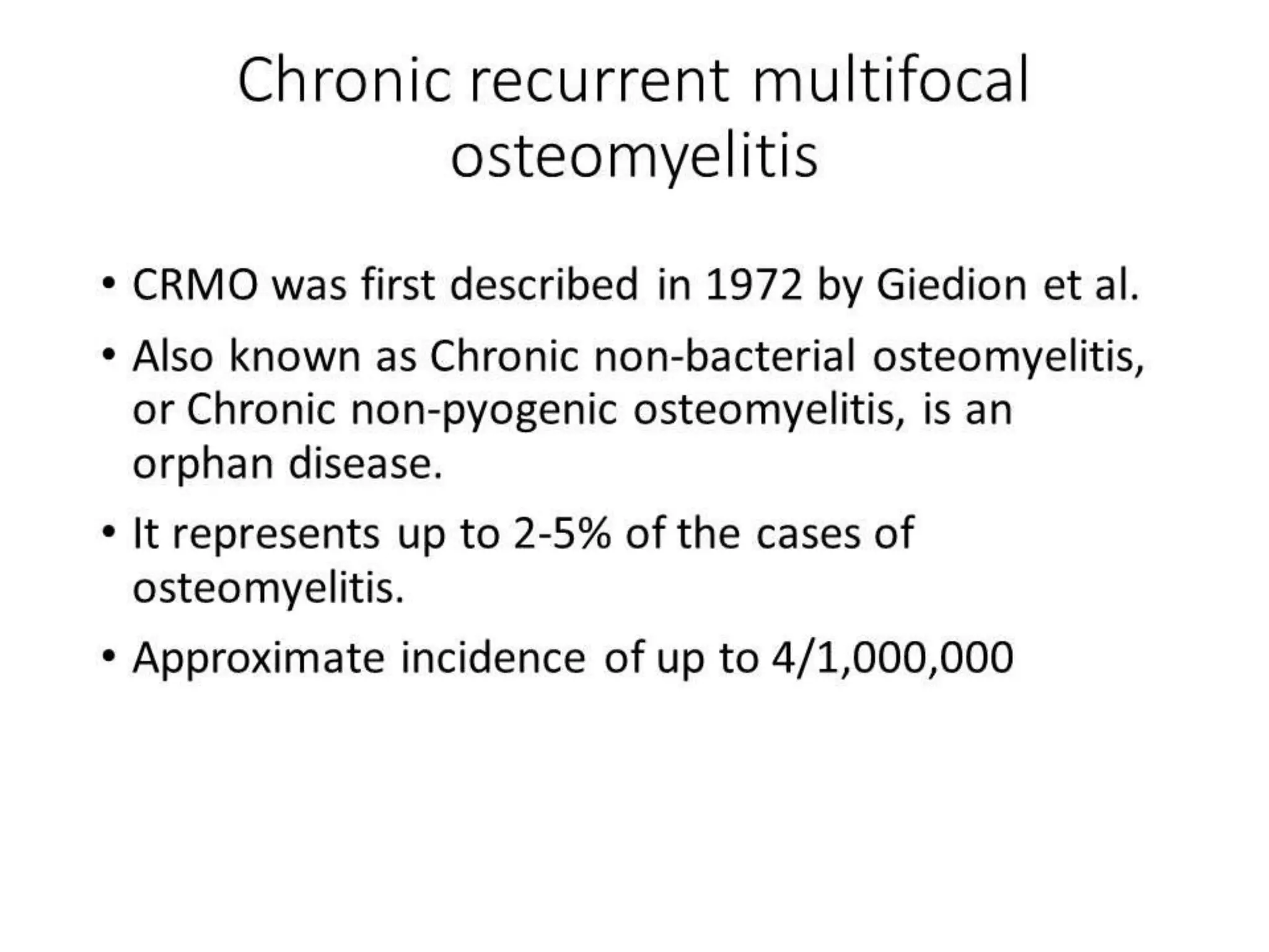 Chronic Recurrent Multifocal Osteomyelitis - a care report.pptx
