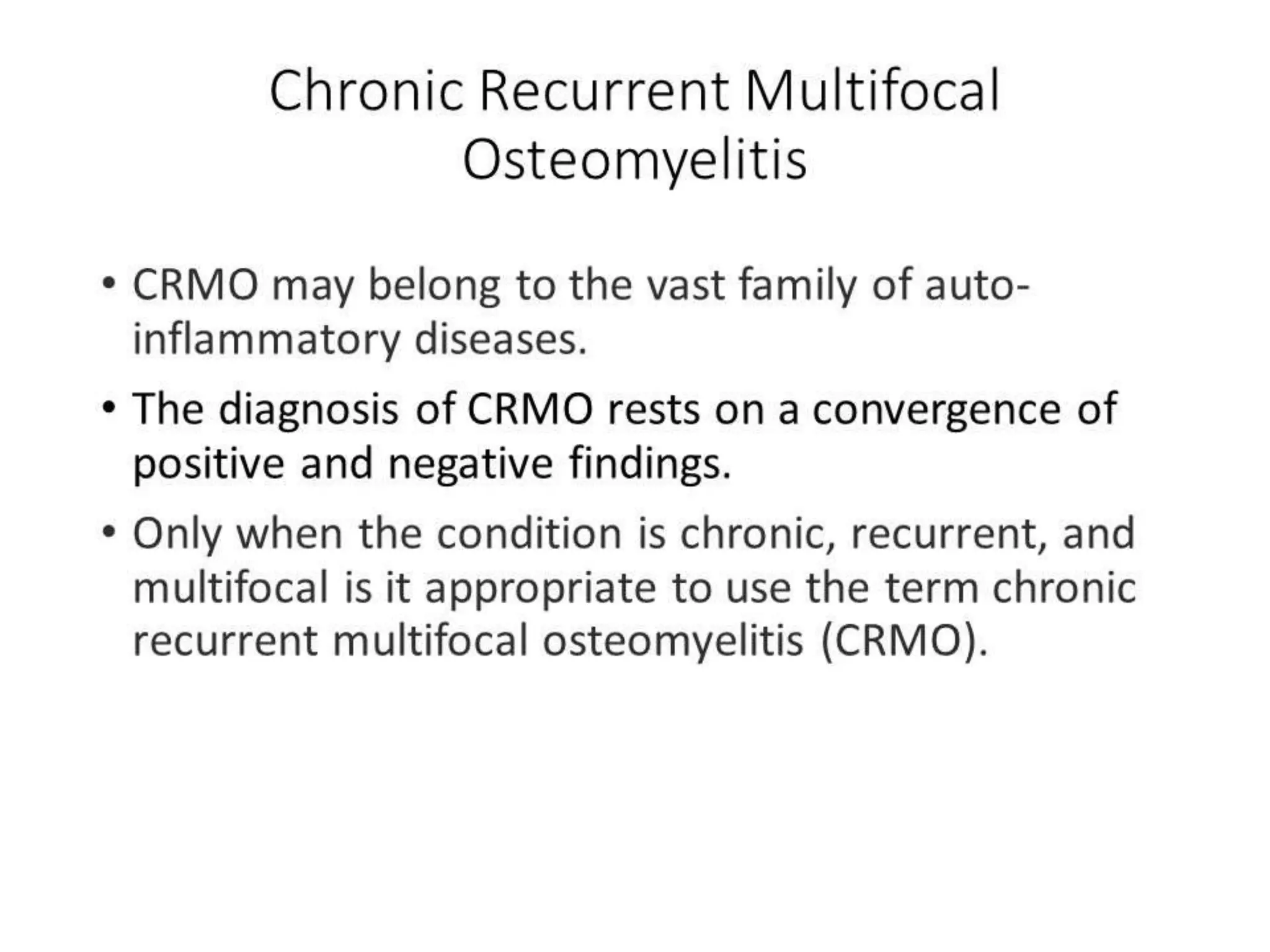 Chronic Recurrent Multifocal Osteomyelitis - a care report.pptx