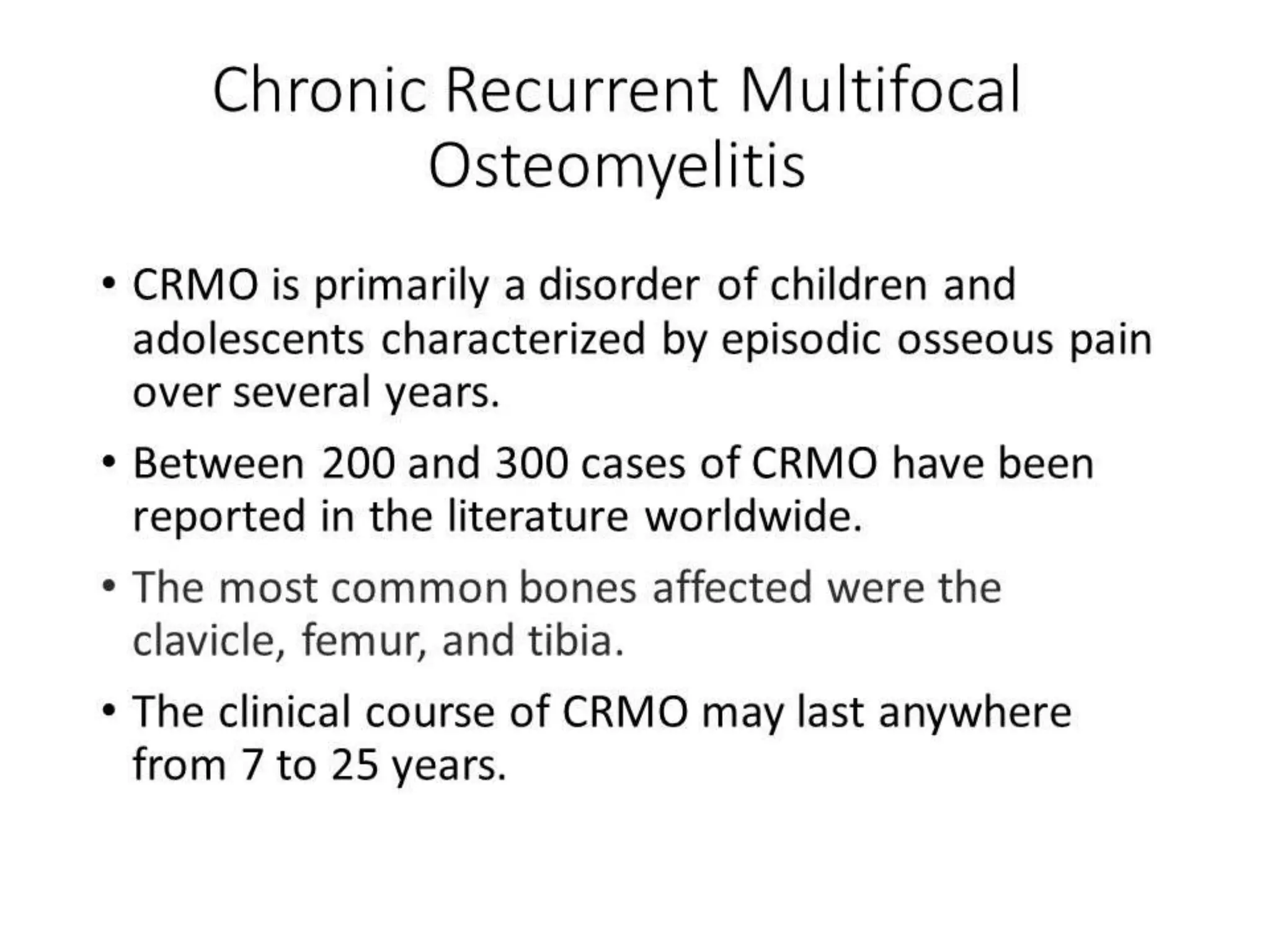 Chronic Recurrent Multifocal Osteomyelitis - a care report.pptx