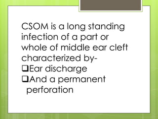 Chronic suppurative otitis media | PPTX