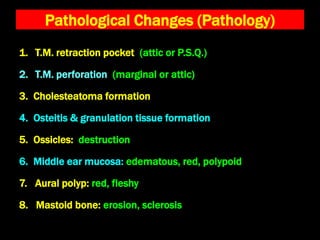 Chronic Suppurative Otitis Media Attico - antral disease.ppt