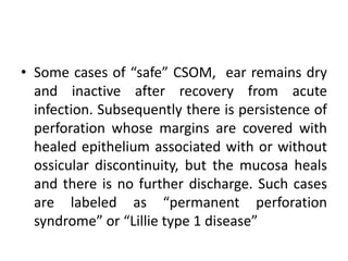 Chronic suppurative otitis media (csom) | PPTX