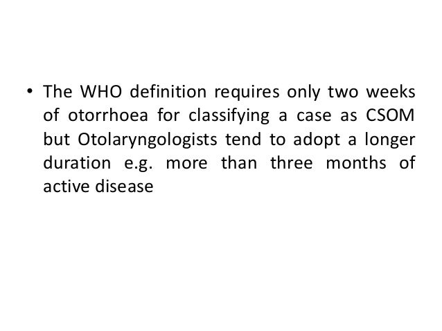Chronic suppurative otitis media (csom)