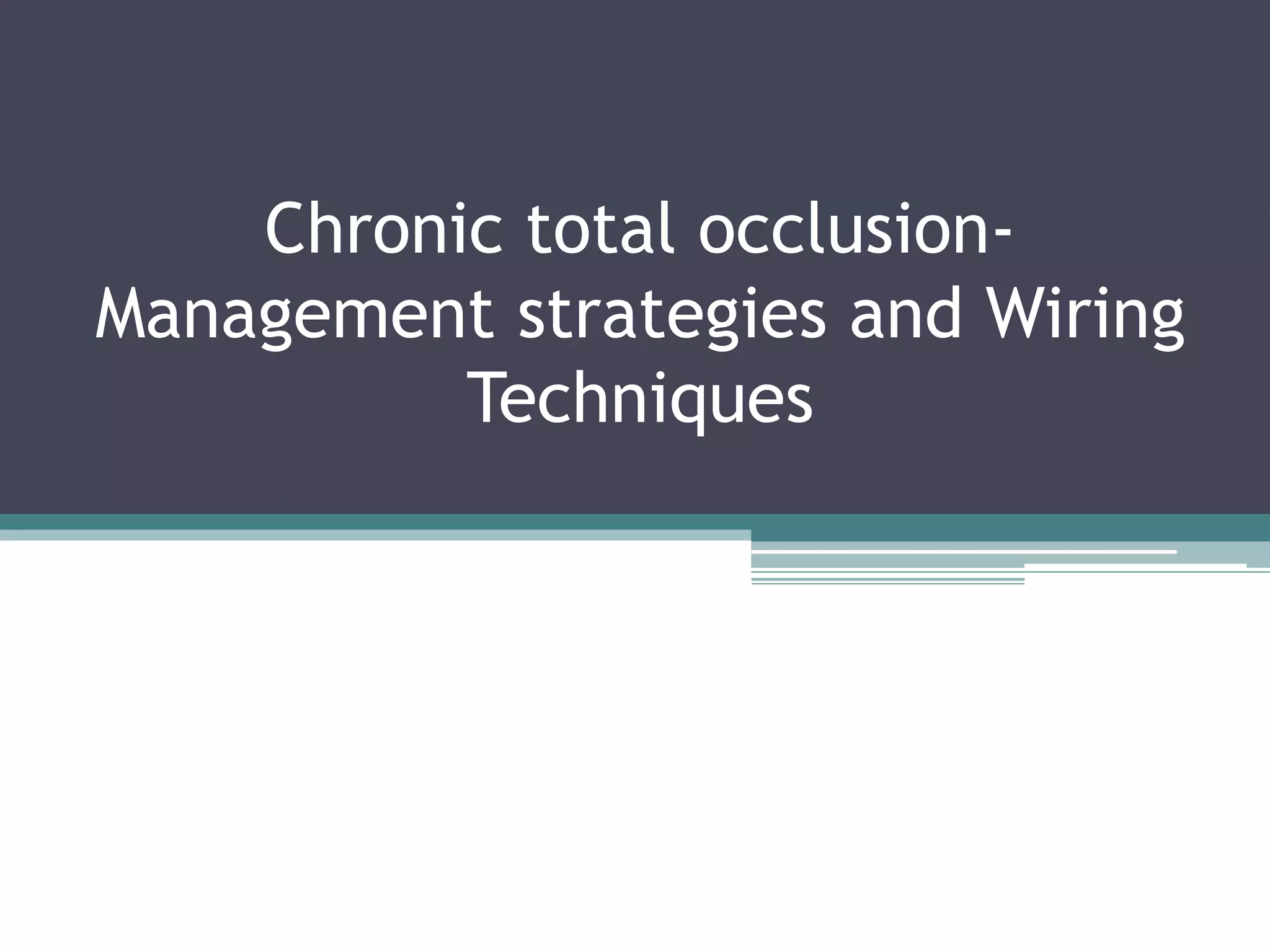 Chronic total occlusion (CTO) | PPTX