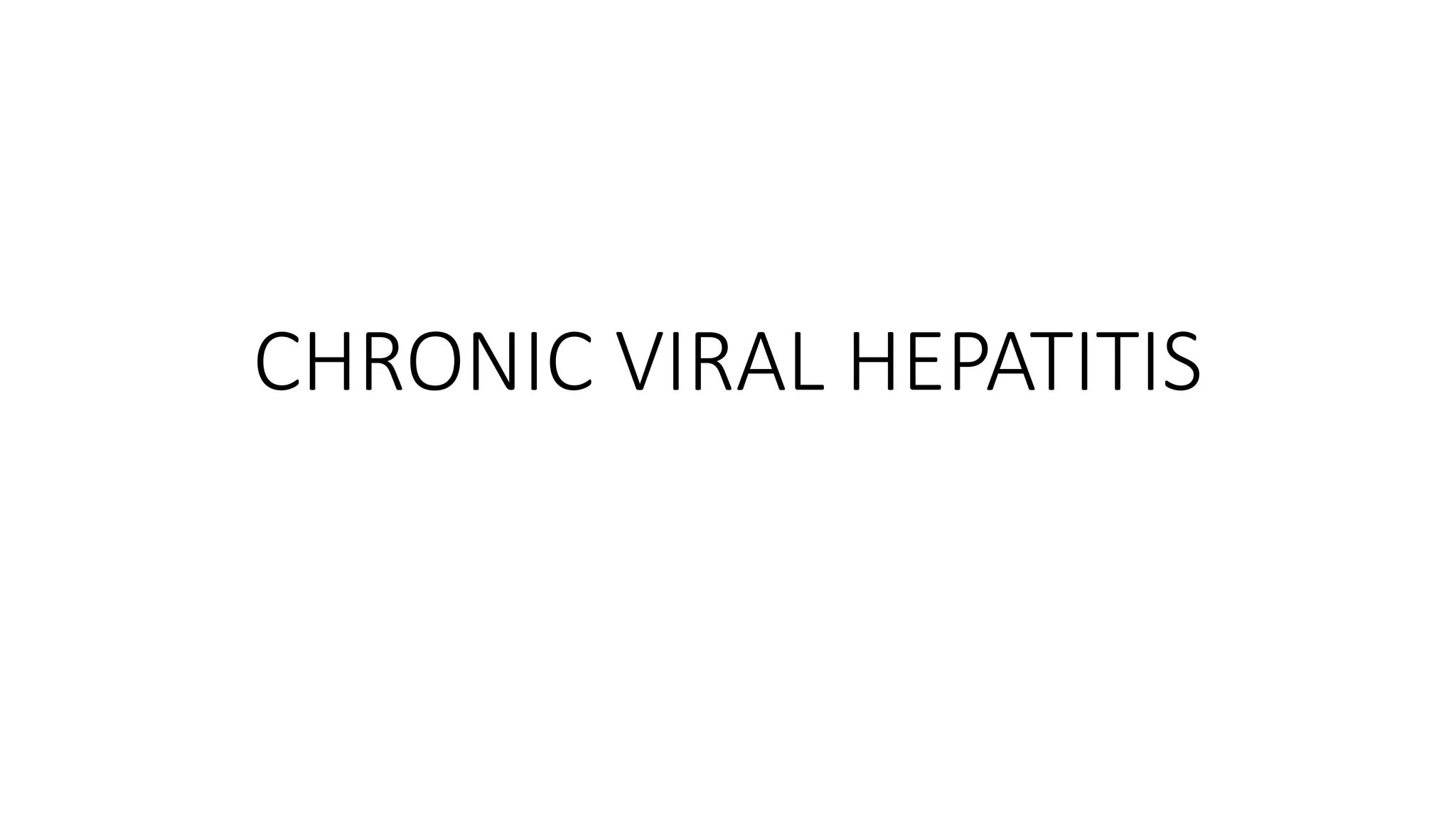 CHRONIC VIRAL HEPATITIS combined.pptx