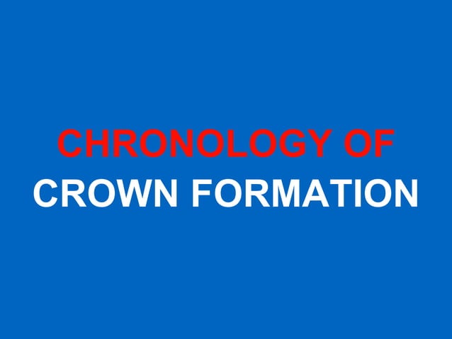 Chronology of crown formation | PPT