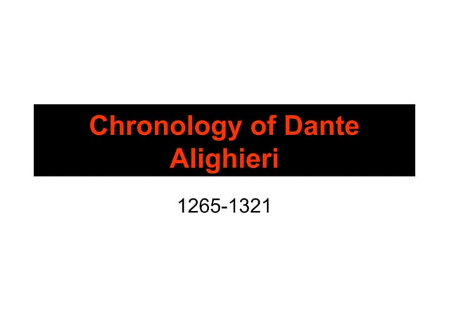 Chronology of dante alighieri | PPT | Christianity | Religion ...