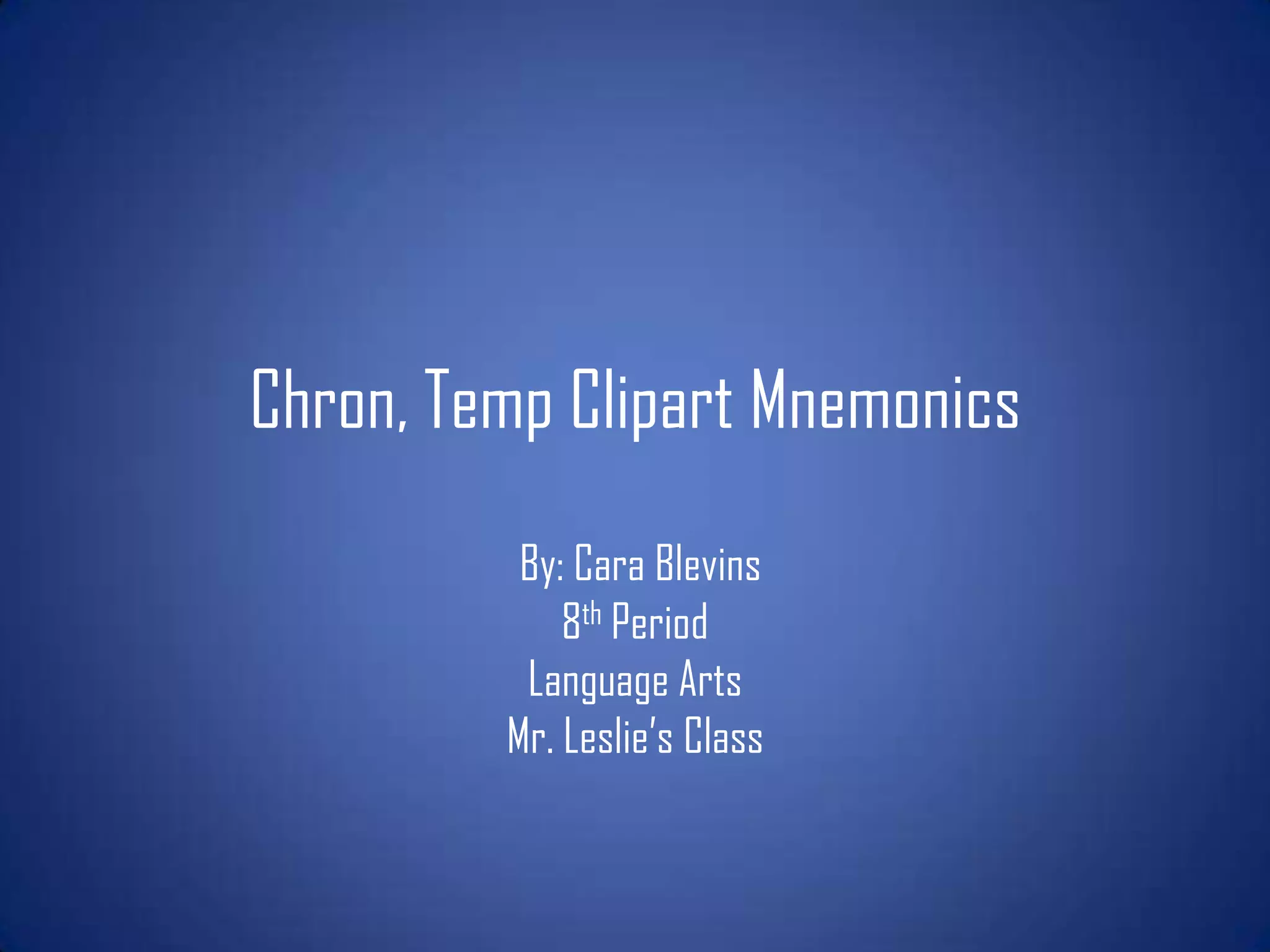 Chron, temp clipart mnemonics | PPT
