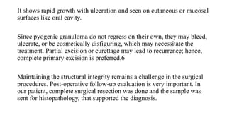 Chronic Pyogenic Granuloma | PPTX