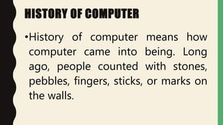 HISTORY OF THE COMPUTER | PPTX