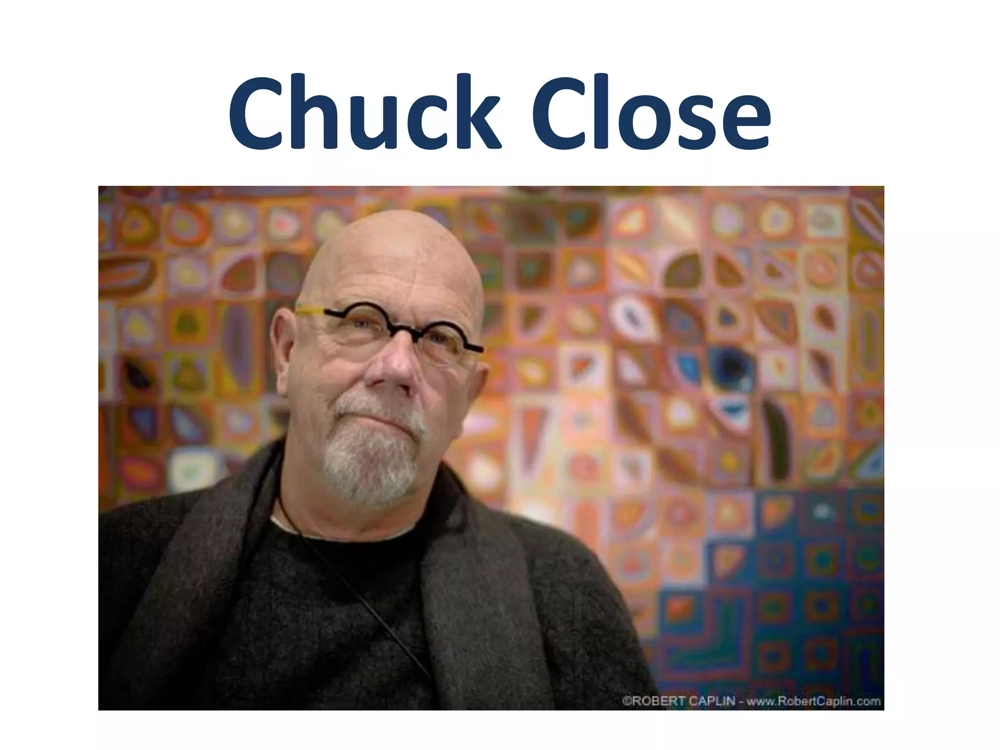 Chuck Close for kids | PPTX