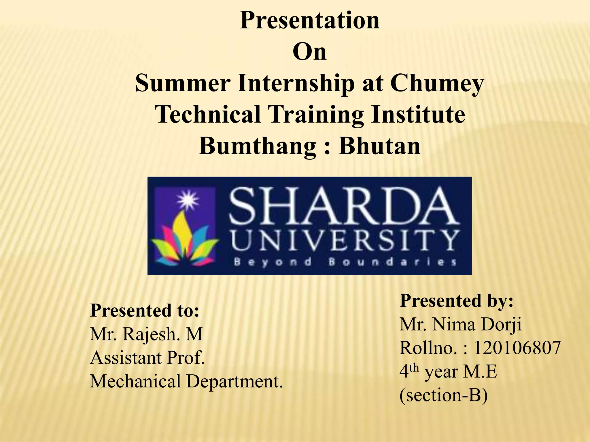 Chumey technical training institute bumthang bhutan | PPTX