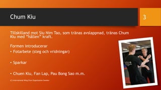 Wing Chun - Chum Kiu | PPT