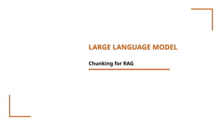 Chunking why rag USED IN RAG FOR RETREIVAL | PPTX