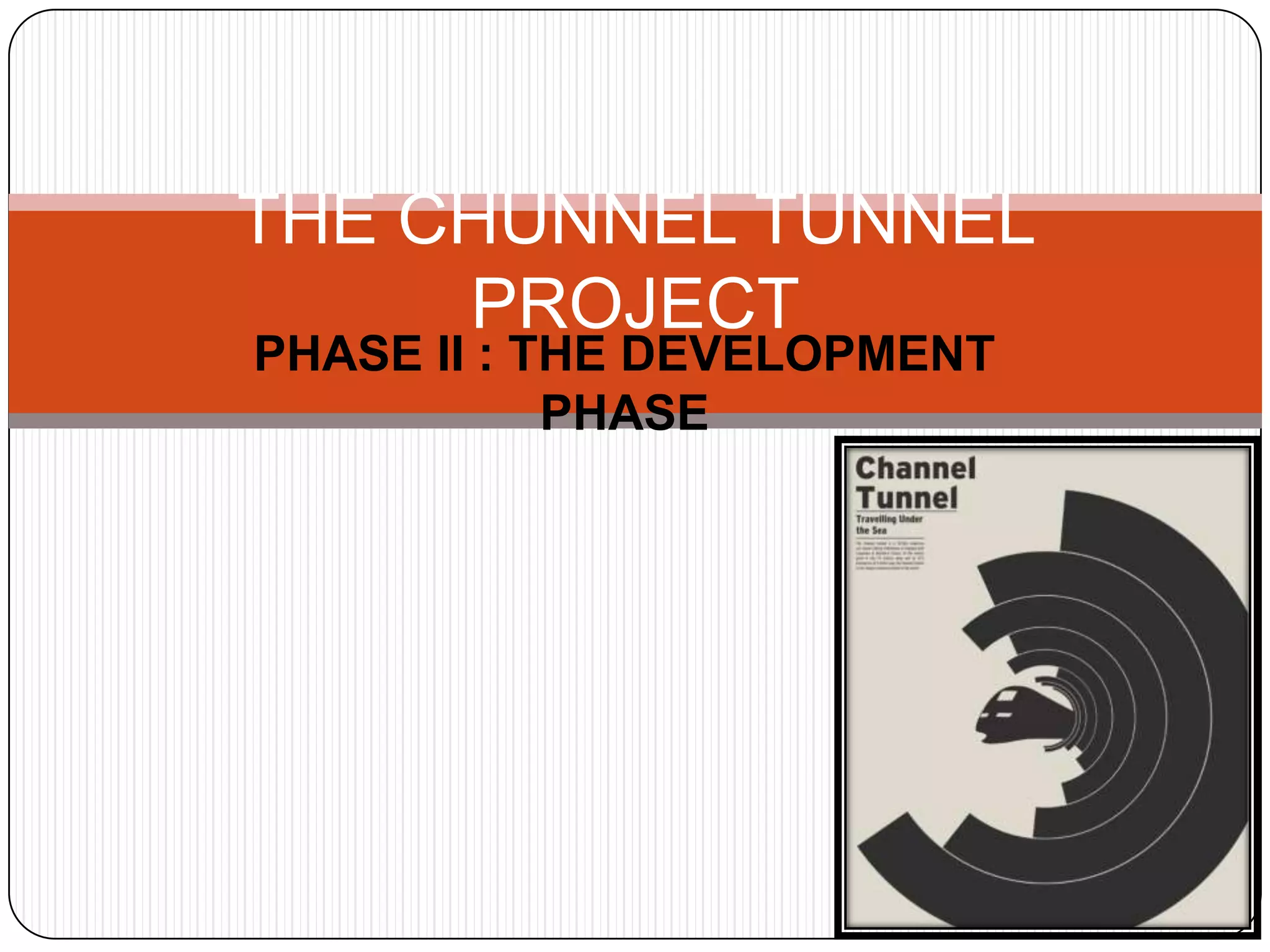 Chunnel Project_Development Phase | PPTX