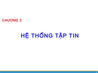 Chuong 03 he_thong_file | PPT