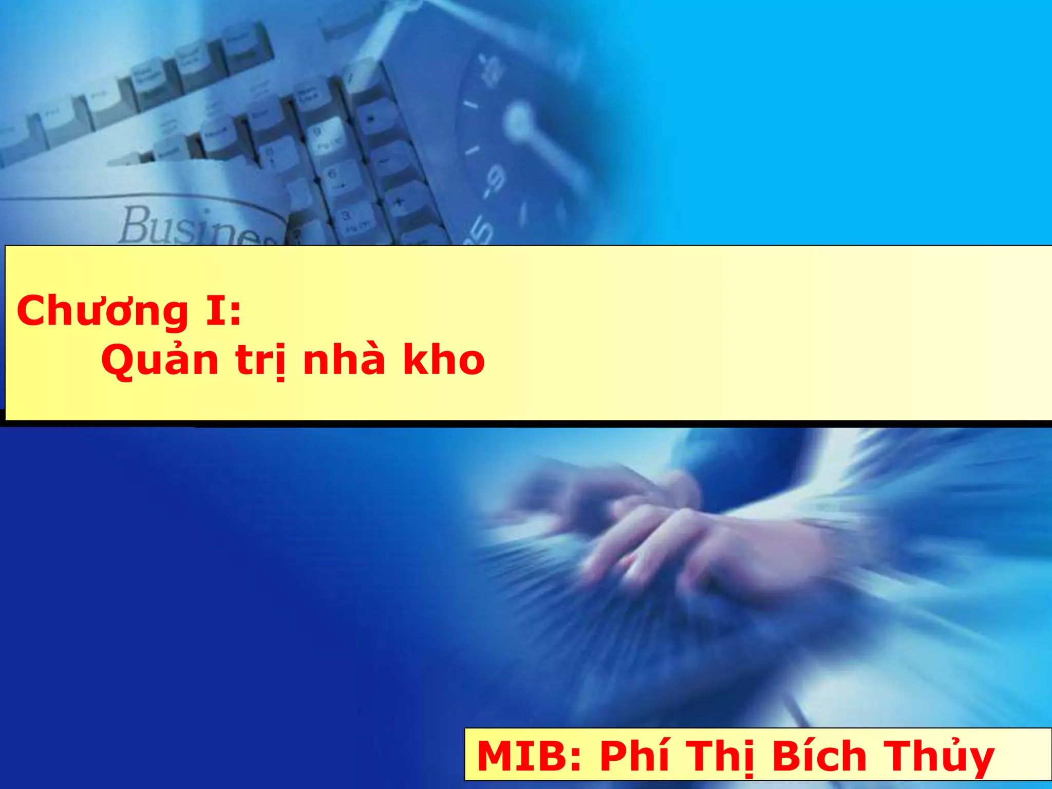 CHUONG_1_QUN_TR_NHA_KHO_bai_giang.ppt