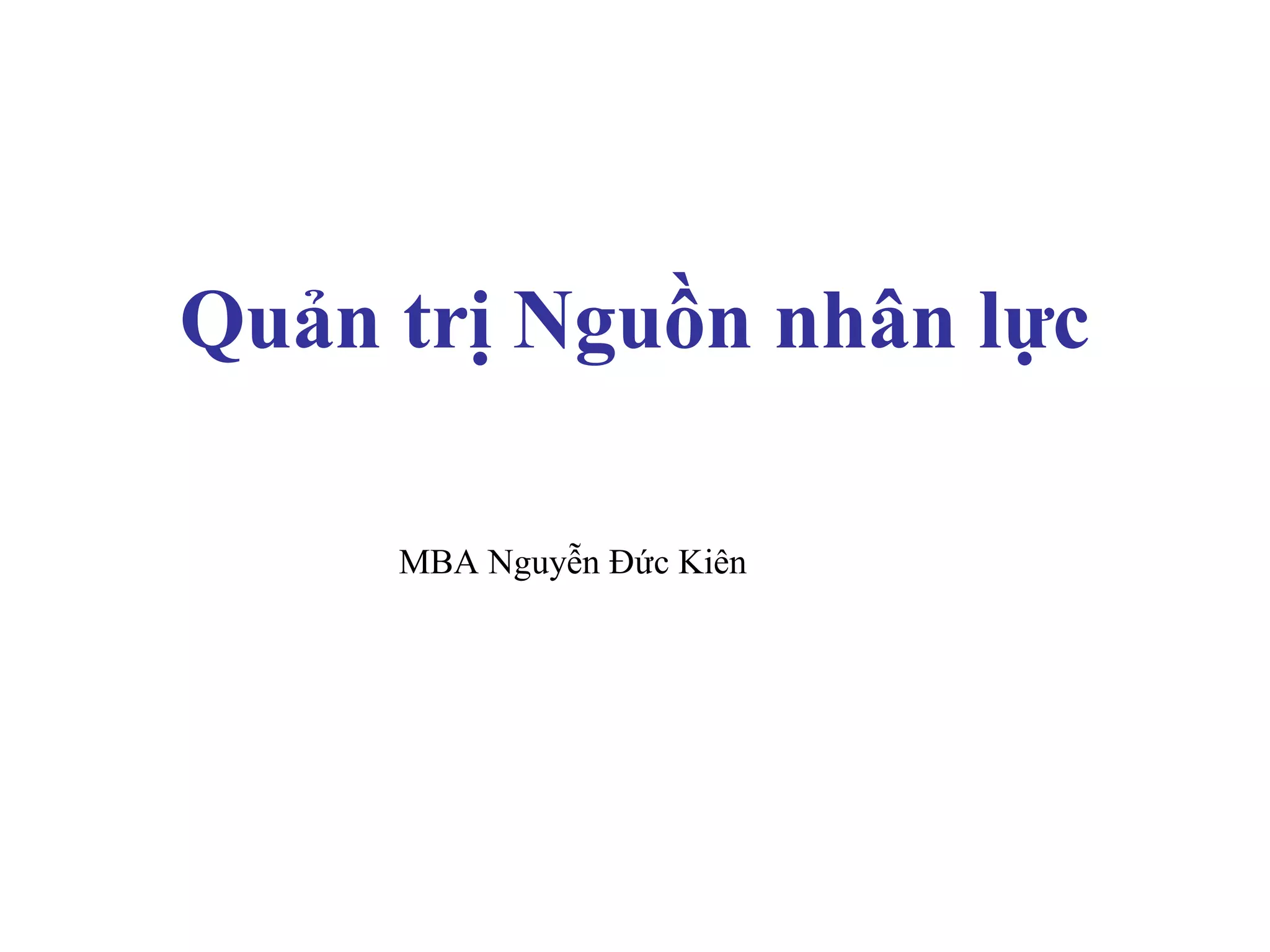 Chuong 1 tong quan ve quan tri nguon nhan luc | PPT