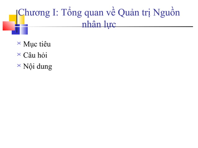 Chuong 1 tong quan ve quan tri nguon nhan luc | PPT