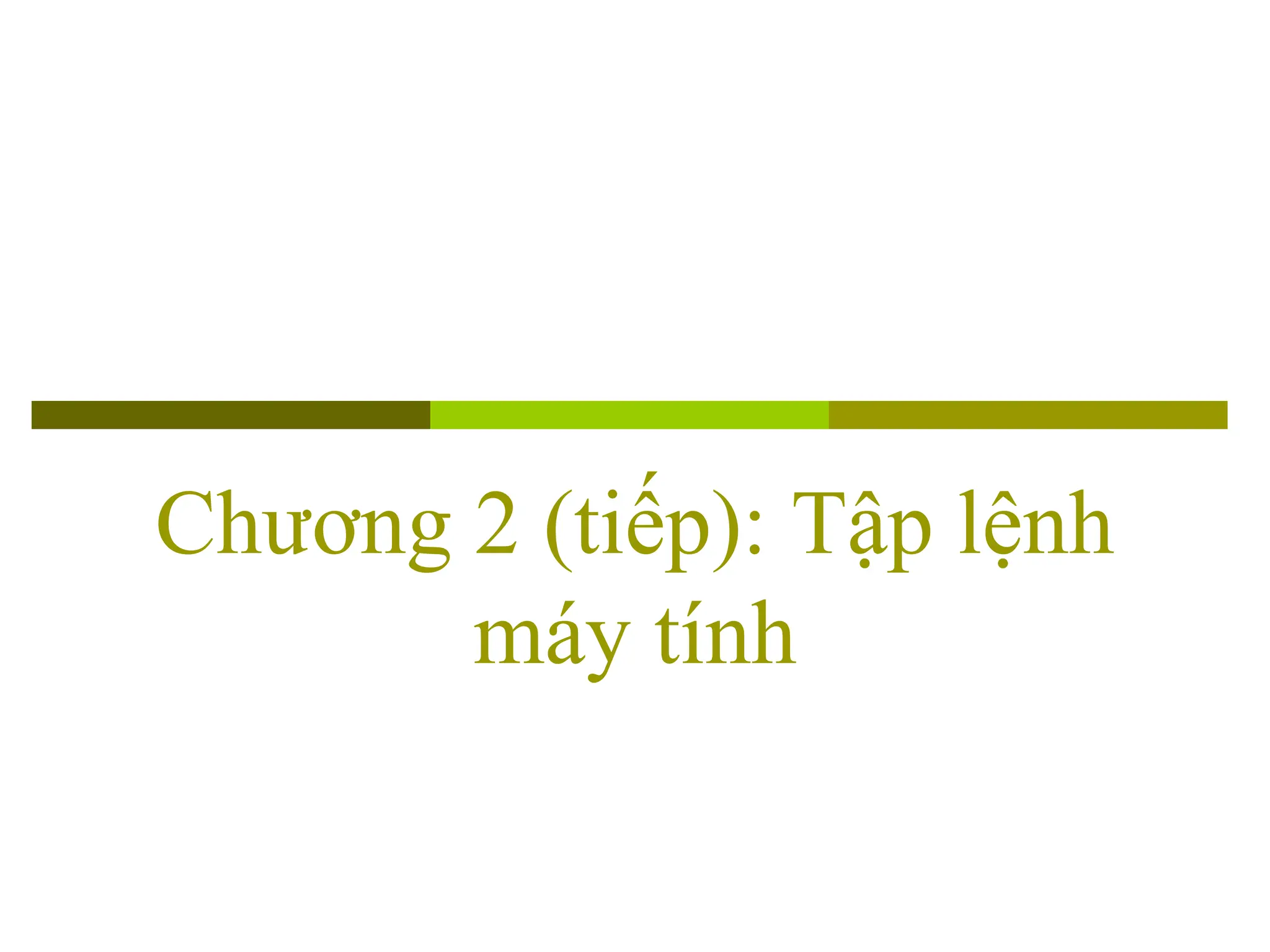 Chương 2 CPU và tập lệnh máy tính.ppt