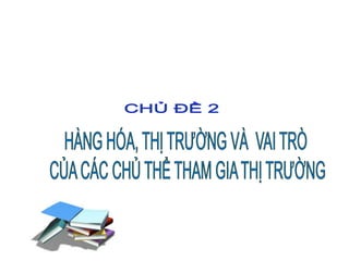 chuong 2 Hàng hóa.pptx