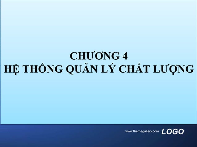 Chương 4: hệ thống quản lý chất lượng | PPTX