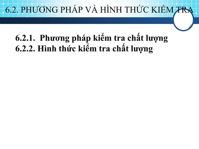 Chương 6: Kiểm tra chất lượng sản phẩm | PPTX
