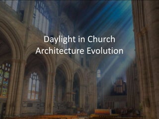 Daylight in Church Architecture Evolution | PPTX
