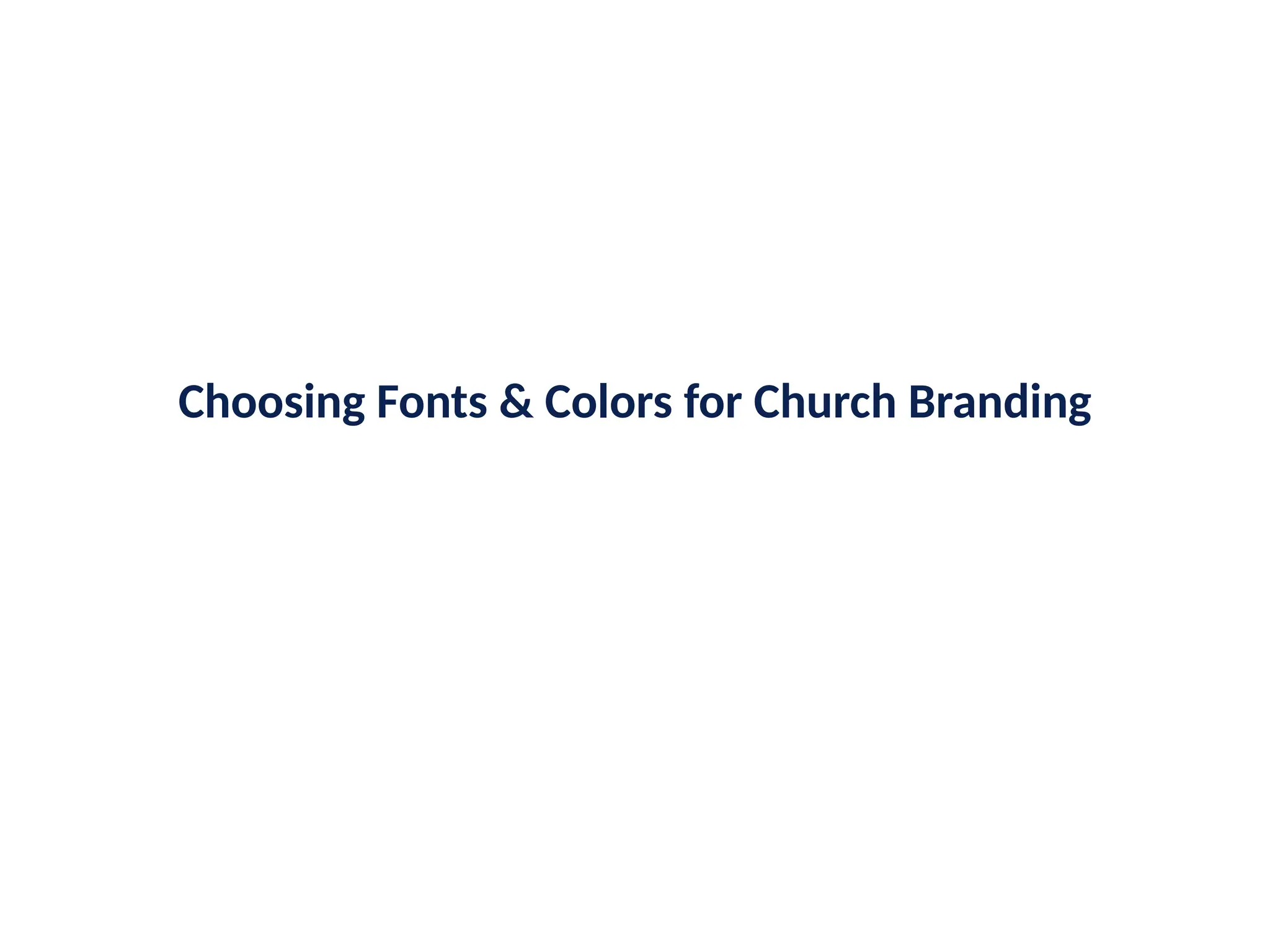 Choosing Fonts & Colors for Church Branding | PPTX