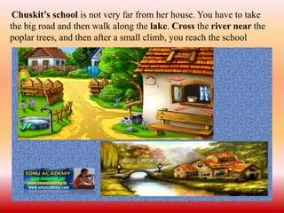 CHUSKIT GOES TO SCHOOL - ENVIRONMENTAL STUDIES CLASS-IV | PPTX