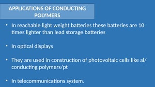 Conducting Polymers(polymers) which is useful for iit jee | PPT