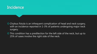 Chylous fistula of neck | PPTX
