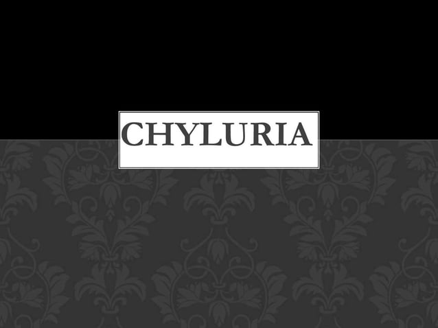 CHYLURIA SEMINAR (1).pptx | Digestive Disorders | Diseases and Conditions