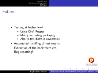 Percona XtraDB Cluster before every release: Glimpse into CI testing | PDF