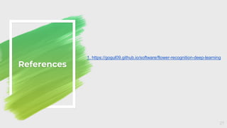 Keras CNN Pre-trained Deep Learning models for Flower Recognition | PPTX