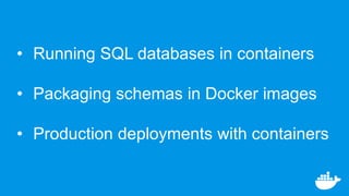 Docker Cambridge: CI/CD for the Database - Powered by Containers | PPT