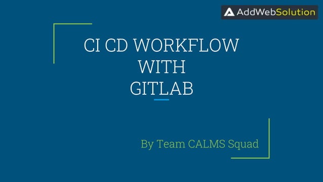 CI-CD WITH GITLAB WORKFLOW | PPTX