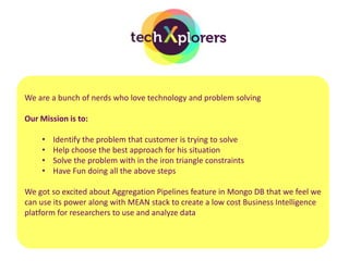 Low Cost Business Intelligence Platform for MongoDB instances using MEAN stack | PPT
