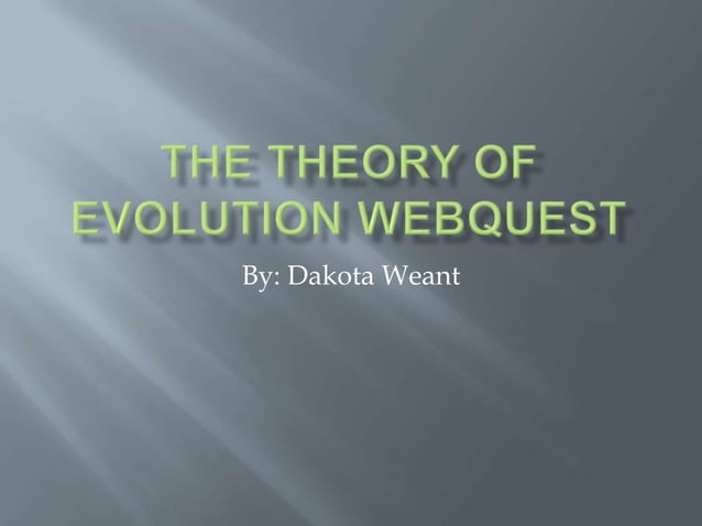 CI 350 The Theory of Evolution Webquest | PPTX | Biological Sciences | Science