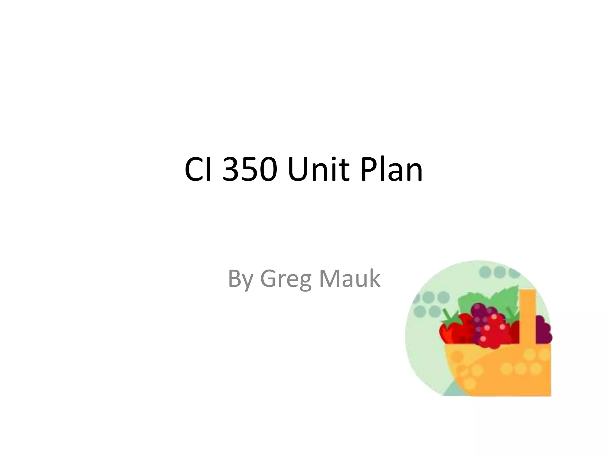 Ci 350 unit plan | PPT