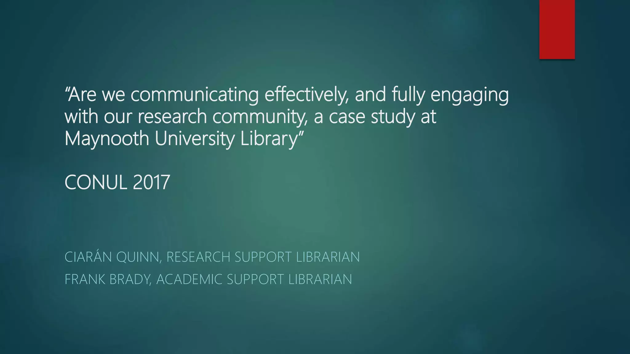 ‘Are we communicating effectively, and fully engaging with our research ...