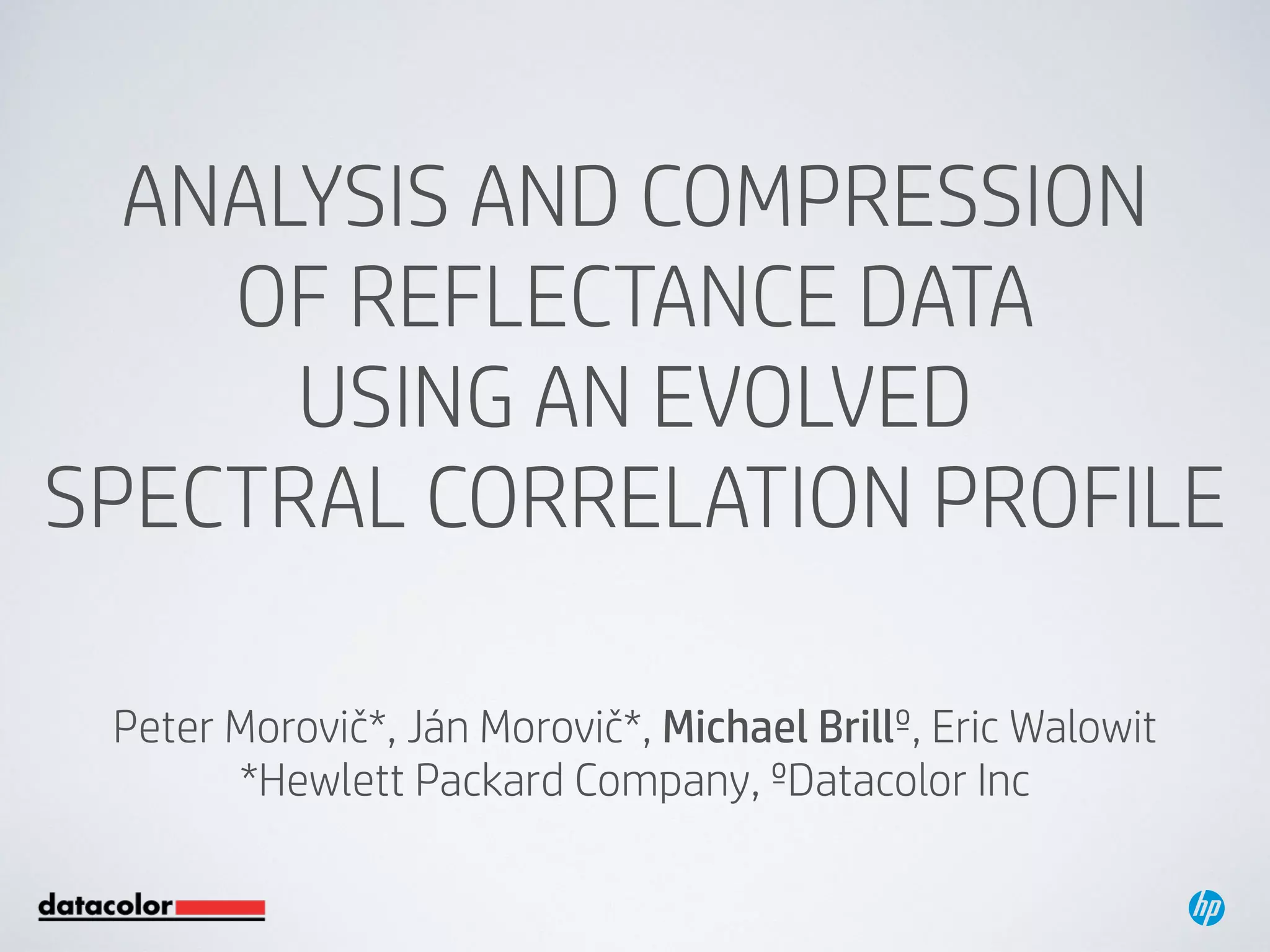 Analysis and Compression of Reflectance Data Using An Evolved Spectral Correlation Profile | PPT