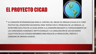 proyecto cicad que es y funcion | PPTX