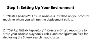 CI CD benefit Splunk search head cluster using Ansible and GitLab as the repository .ppt