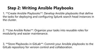 CI CD benefit Splunk search head cluster using Ansible and GitLab as the repository .ppt