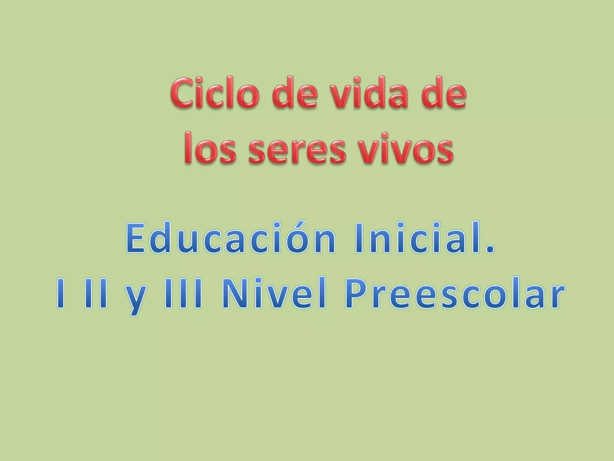 Ciclo de vida de los seres vivos | PPTX
