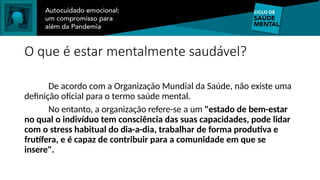 CicloPalestras_SaudeMental-Tema1_AutocuidadoEmocional_02092021_Slides.pptx