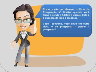 Ciclo prospecção - As etapas para prospectar com eficiência | PPSX